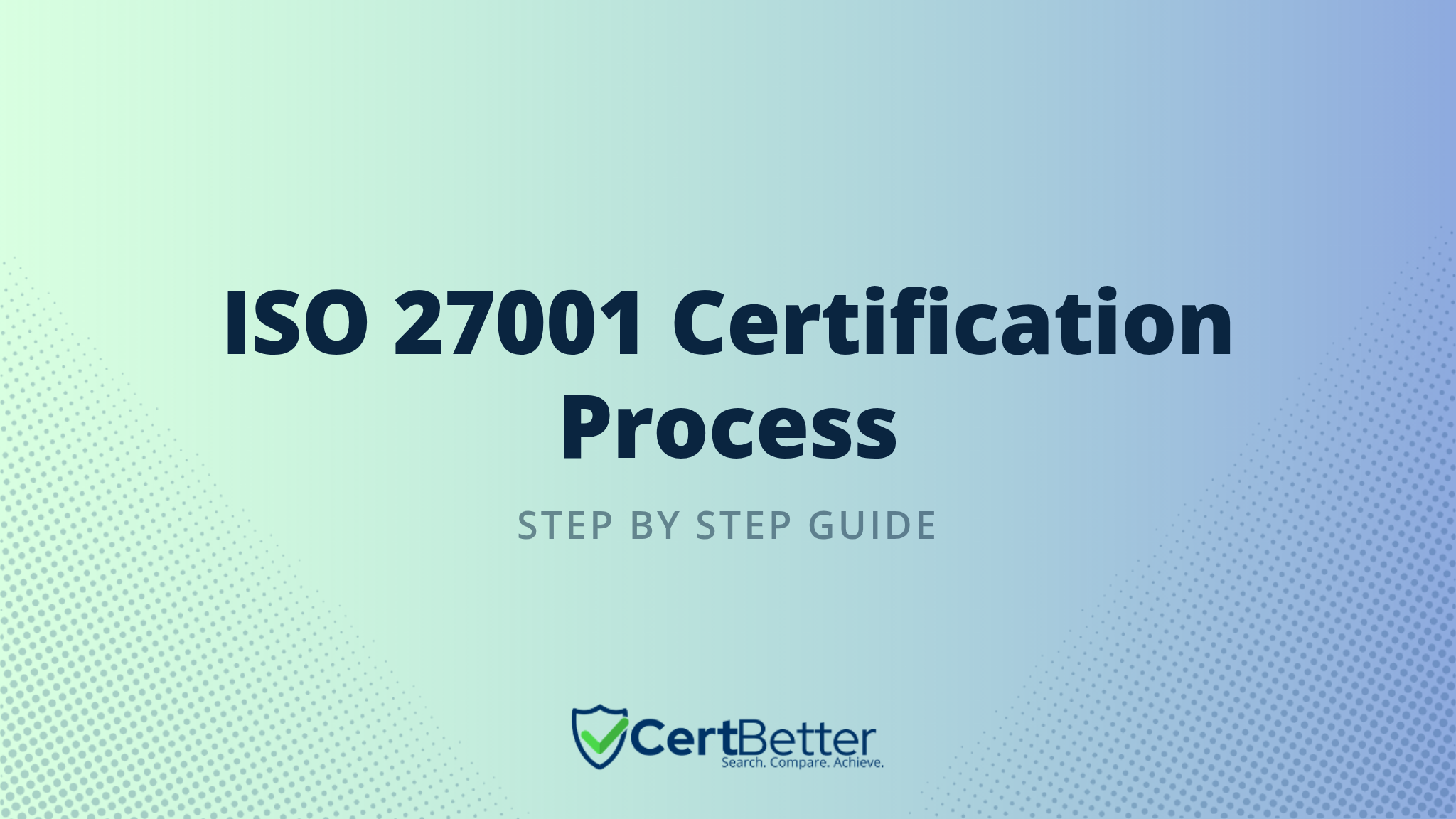 ISO 27001 Certification Process Step by Step - CertBetter